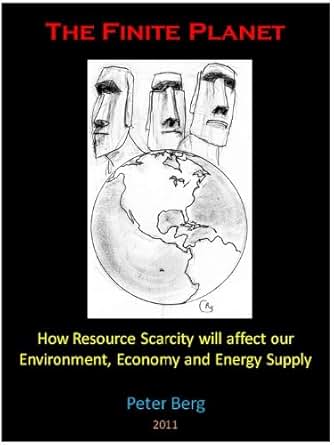 The Finite Planet: How resource scarcity will affect our environment ...
