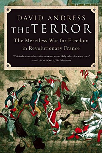The Terror: The Merciless War for Freedom in Revolutionary France ...