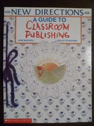 GUIDE TO CLASSROOM PUBLISHING, A from Scholastic at the Book Checkout