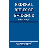 Federal Rules of Evidence, 2025 Edition: With Internal Cross-References ...