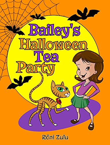 Bailey's Halloween Tea Party: Zulu, Roni: 9781736983102: Amazon.com: Books