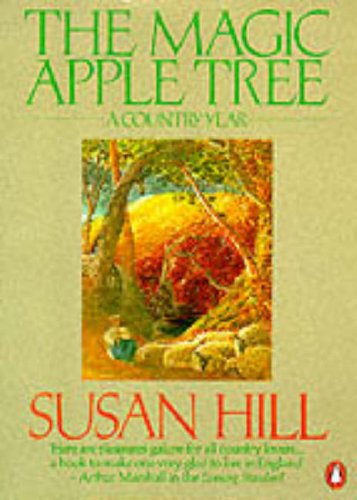 The Magic Apple Tree: A Country Year: Hill, Susan: 9780140064209 ...