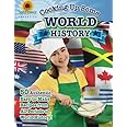 Cooking Up Some World History: 50 Authentic, Easy-to-Make Recipes from ...