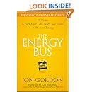 The Energy Bus: 10 Rules to Fuel Your Life, Work, and Team with ...