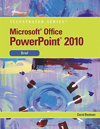 Microsoft PowerPoint 2010: Illustrated Brief (Available Titles Skills ...