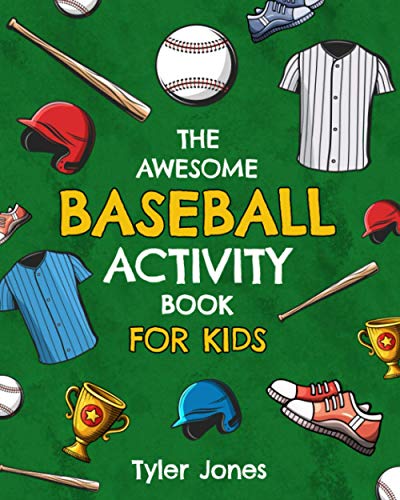 The Awesome Baseball Activity Book for Kids: Jones, Tyler ...