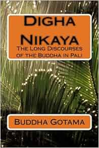 Amazon.com: Digha Nikaya: The Long Discourses of the Buddha in Pali ...