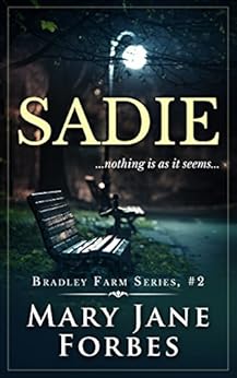 Sadie: ... nothing is as it seems! (Bradley Farm Series Book 2 ...