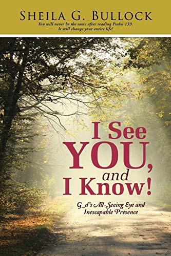 I See You, and I Know!: Bullock, Sheila G.: 9781490882574: Amazon.com ...