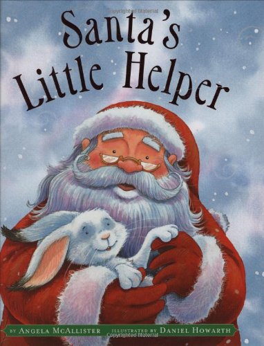 Santa's Little Helper: Angela McAllister, Daniel Howarth: 9780545094443 ...