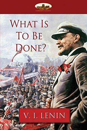 What Is To Be Done?: Lenin, Vladimir Ilyich: 9781911405535: Amazon.com ...