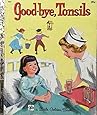 Good-bye, Tonsils: Guy, Anne Welsh: Amazon.com: Books