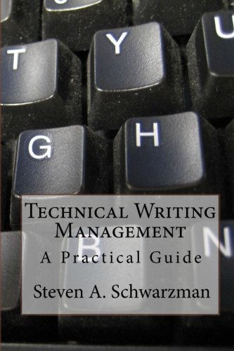 Technical Writing Management: A Practical Guide: Schwarzman, Steven A ...