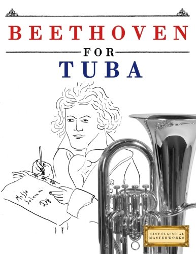 Amazon.com: Beethoven for Tuba: 10 Easy Themes for Tuba Beginner Book ...