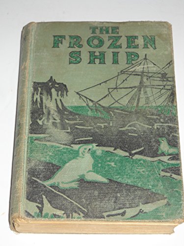 The Frozen Ship: Foster, W. Bert: Amazon.com: Books