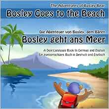 Bosley Goes to the Beach (German-English): A Dual Language Book in ...
