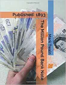 The Million Pound Bank Note: (Illustrated): Twain, Mark: 9781980473305 ...