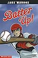 Batter Up! (Jake Maddox Sports Stories): Maddox, Jake, Tiffany, Sean ...