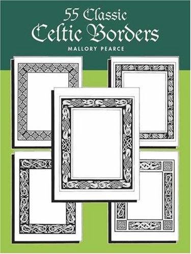 55 Classic Celtic Borders: Pearce, Mallory: 9780486277974: Books