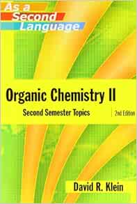 Organic Chemistry II as a Second Language: Second Semester Topics ...
