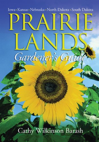 Prairie Lands Gardener's Guide (Gardener's Guides): Barash, Cathy ...