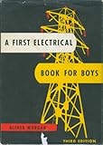 The Boys' First Book of Radio and Electronics: Alfred Morgan: Amazon ...