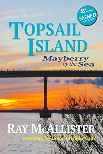 TOPSAIL ISLAND: Mayberry by the Sea, 2nd Edition: Ray McAllister, Diane ...