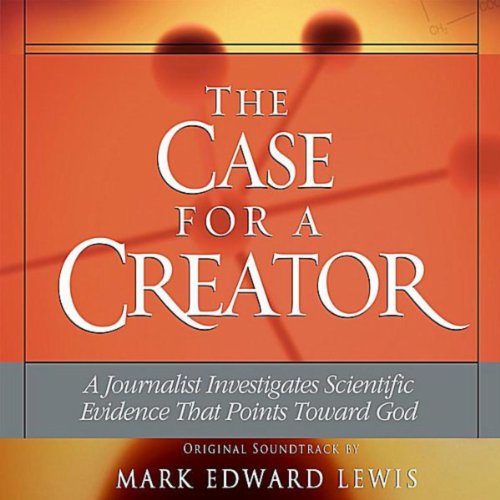 The Case For A Creator (Soundtrack) by Mark Edward Lewis on Amazon ...