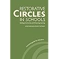 Restorative Circles in Schools: Building Community and Enhancing ...
