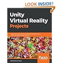 Unity Virtual Reality Projects: Explore the world of virtual reality by building immersive and ...