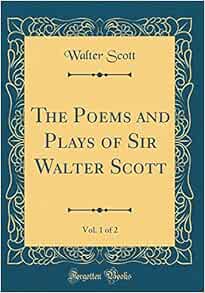 Amazon.com: The Poems and Plays of Sir Walter Scott, Vol. 1 of 2 ...