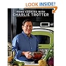 Home Cooking with Charlie Trotter (Gourmet Cook Book Club Selection ...