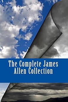 The Complete James Allen Collection - Kindle edition by Allen, James ...