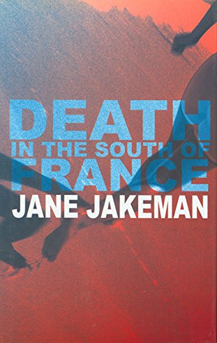 Death in the South of France: Jakeman, Jane: 9780749005559: Amazon.com ...