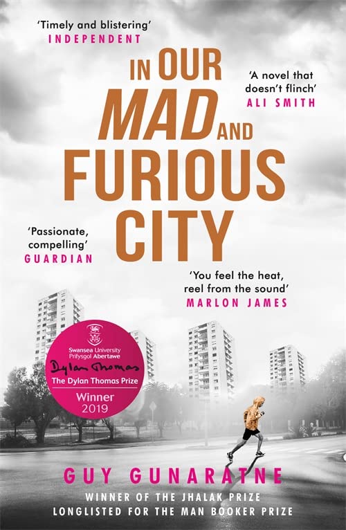 In Our Mad And Furious City: Guy Gunaratne: 9781472250216: Amazon.com: Books