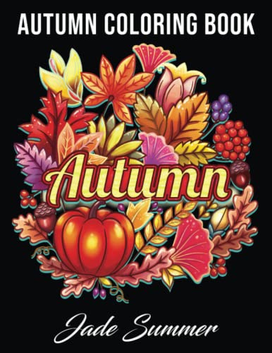 Amazon.com: Autumn Coloring Book: For Adults with Beautiful Flowers ...