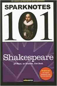 Amazon.com: Shakespeare (SparkNotes 101): 9781411400276: SparkNotes: Books