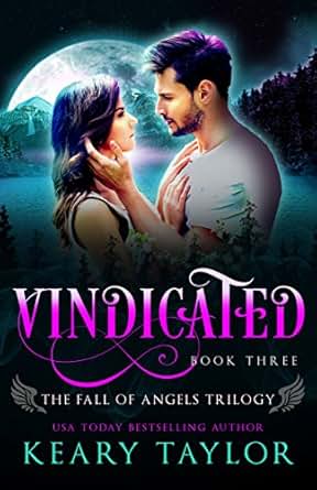 Vindicated (Fall of Angels Book 3) - Kindle edition by Keary Taylor. Paranormal Romance Kindle ...