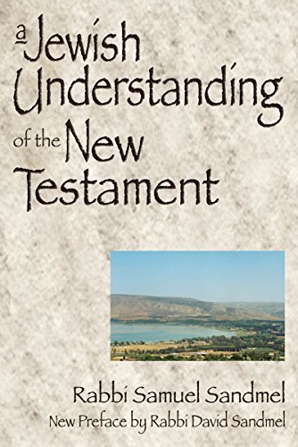 A Jewish Understanding of the New Testament: Sandmel, Rabbi Samuel ...