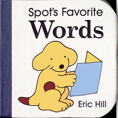 Amazon.com: Spot's Favorite Words: 9780399231568: Hill, Eric: Books