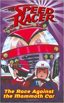 The Race Against the Mammoth Car (Speed Racer) : Wheeler, Chase: Amazon ...