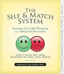 The Self & Match System: Systematic Use of Self-Monitoring as a ...