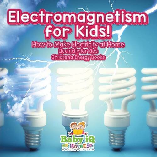 Electromagnetism for Kids! How to Make Electricity at Home ...
