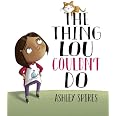The Thing Lou Couldn't Do by Spires, Ashley