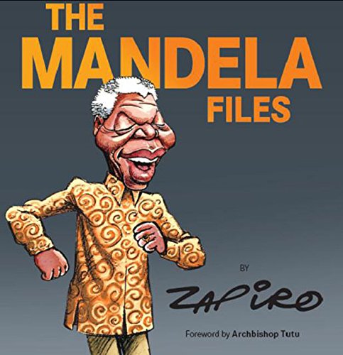 The Mandela Files: Zapiro: 9781770130043: Amazon.com: Books
