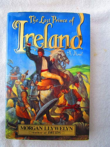The Last Prince of Ireland: A Novel: Llywelyn, Morgan: 9780688107949 ...