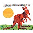 Does a Kangaroo Have a Mother, Too?: Carle, Eric, Carle, Eric ...