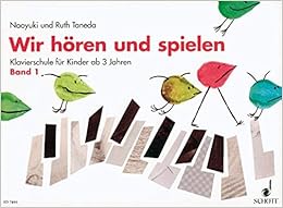 Wir hören und spielen: Ein Weg zum absoluten Gehör. Band 1. Klavier ...
