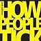 How People Tick: A Guide to Over 50 Types of Difficult People and How ...