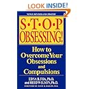 Stop Obsessing!: How to Overcome Your Obsessions and Compulsions ...